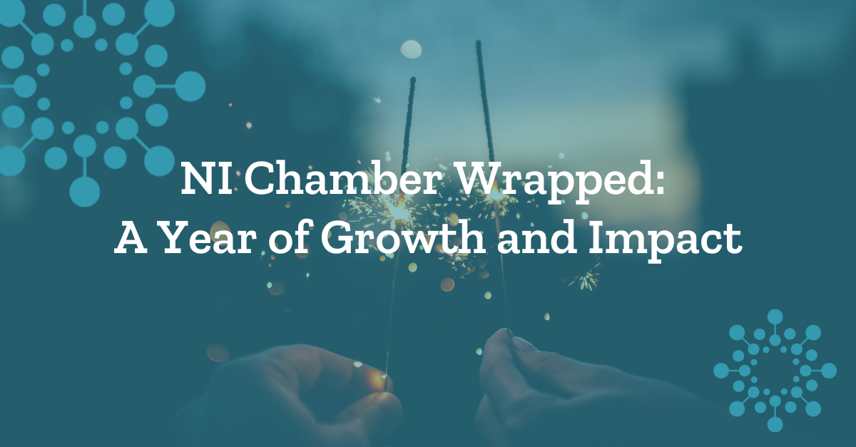 NI Chamber Wrapped: A Year of Growth and Impact